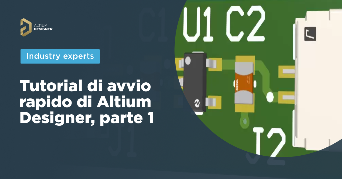 Avvio rapido di Altium Designer tutorial (parte 1) | Altium